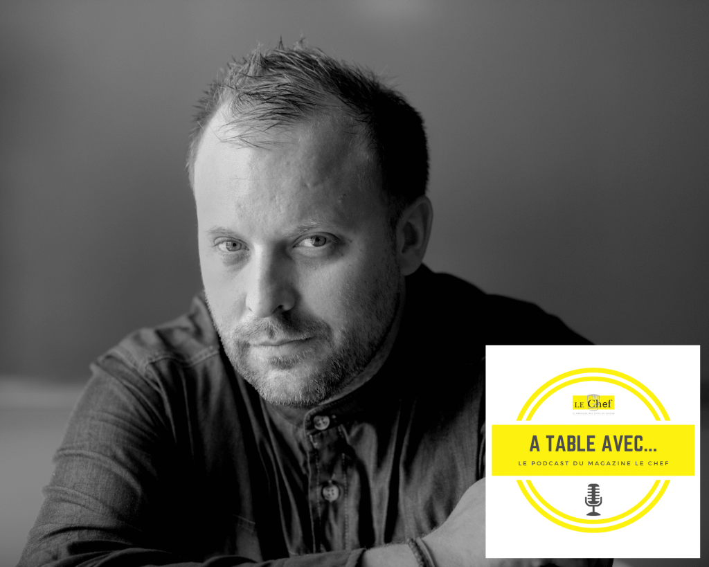Découvrez notre nouveau podcast « A Table avec… David Toutain » - Le Chef